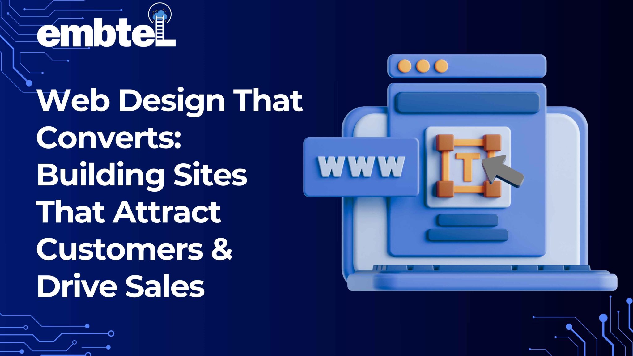 Conversion-Focused Web Design to Boost Sales | Embtel Solutions